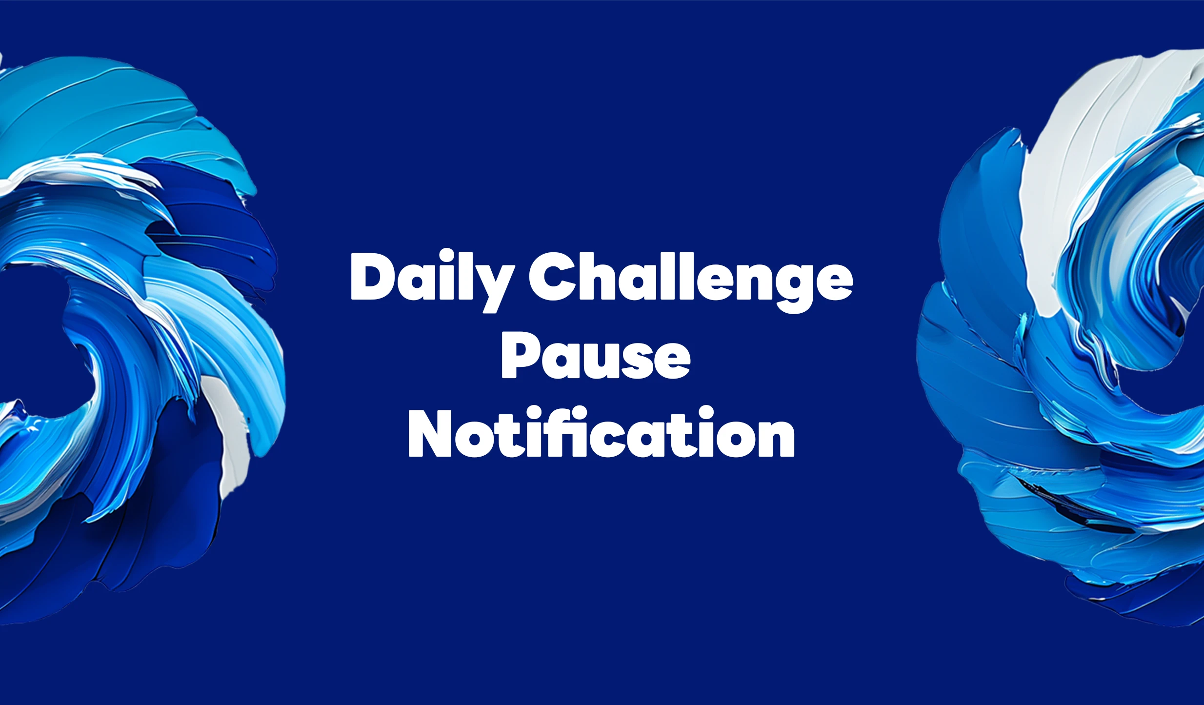 Daily Challenge Pause Notification created with SeaArt AI