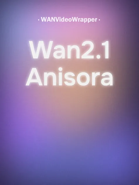 Wan2.1-Anisora-I2V-480P-14B - SeaArt AI Model